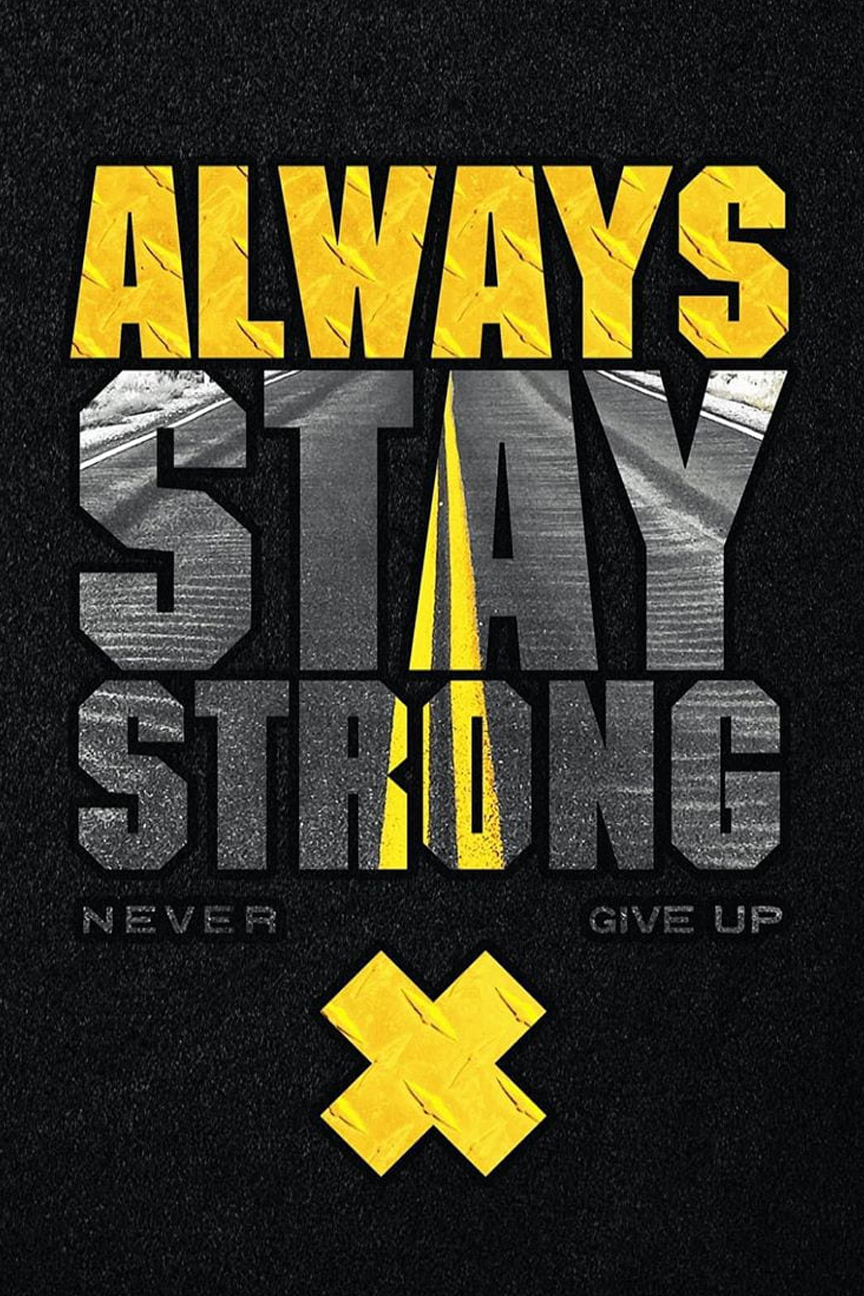 Always Stay Strong